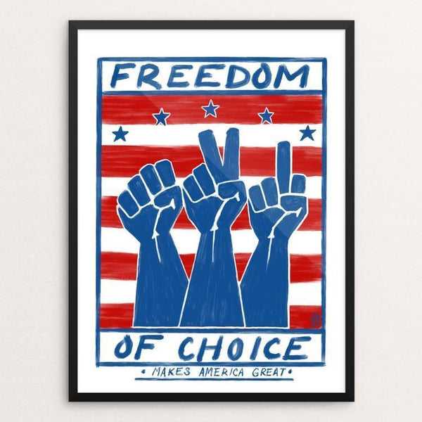 Freedom of Choice Poster by Jason Roache - Creative Action Network