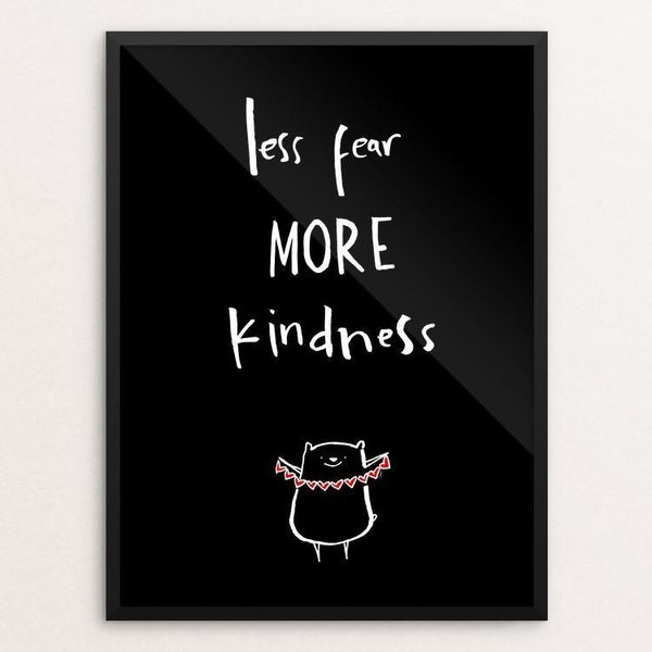 Less Fear More Kindness by Juana Medina Creative Action Network